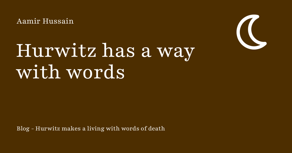 Hurwitz has a way with words - Aamir Hussain